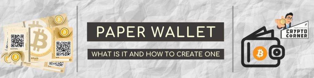 Bitcoin Paper Wallet – what is it and how to create one – Crypto-Corner