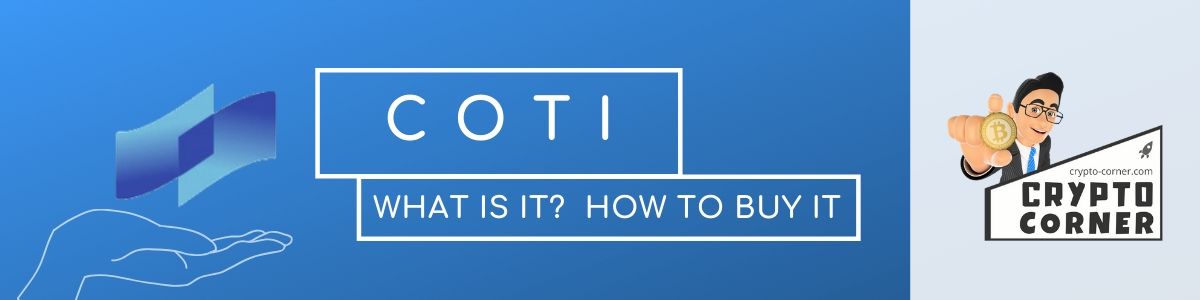 COTI – what is it and how to buy it – Crypto-Corner