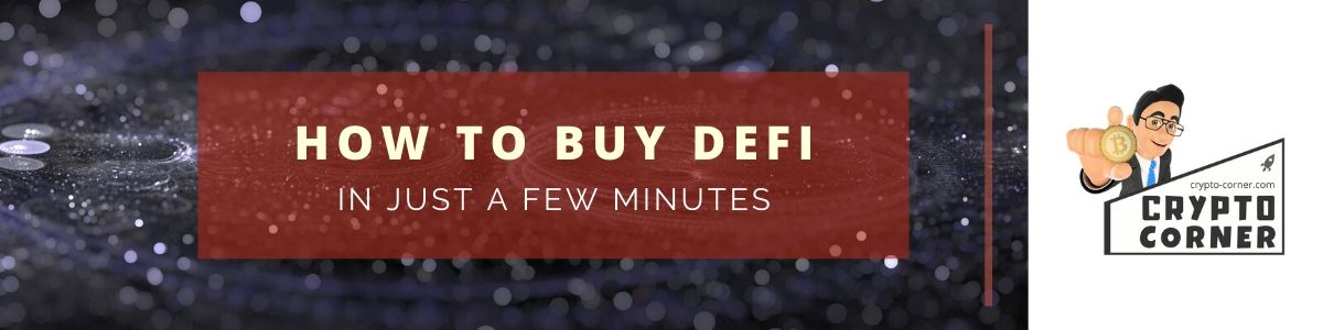 How to buy DeFi coins in just minutes – Crypto-Corner